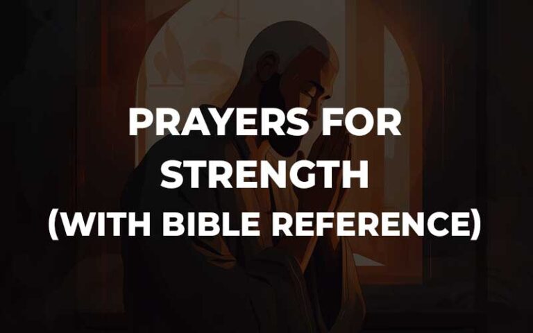 Prayer for Strength (With Bible Reference) - bibleconclusions.com