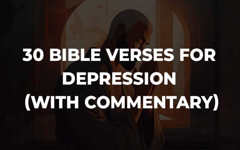 30 Bible Verses For Depression (With Commentary) – bibleconclusions.com