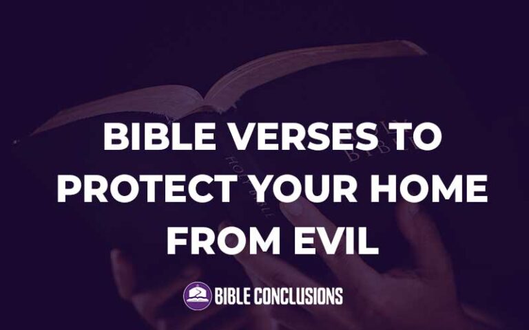 Powerful Bible Verses To Protect Your Home From Evil - bibleconclusions.com