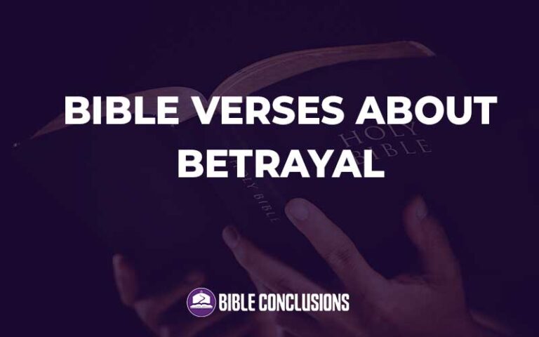 25 Powerful Bible Verses About Betrayal (With Commentary ...