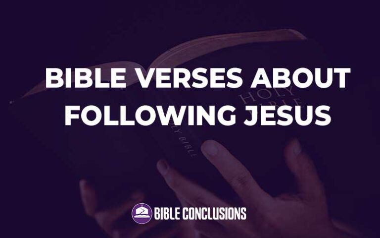 20 Powerful Bible Verses About Following Jesus – bibleconclusions.com