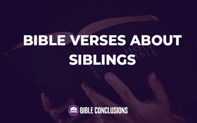 30 Best bible verses about siblings - bibleconclusions.com