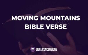 Top Moving Mountains Bible Verse - bibleconclusions.com