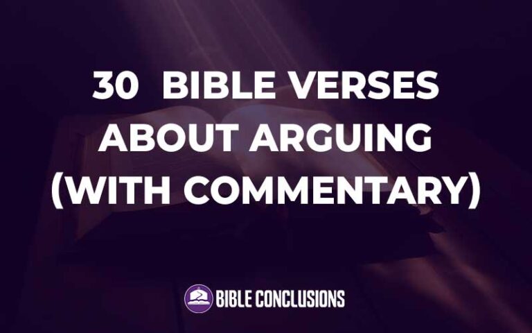 30 Bible Verses About Arguing (Explained Verses) – bibleconclusions.com
