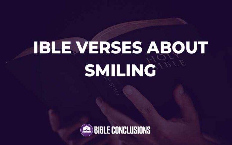20 Powerful Bible Verses About Smiling - bibleconclusions.com
