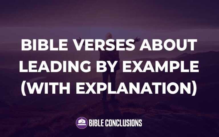 30 Bible Verses About Leading By Example (With Commentary ...