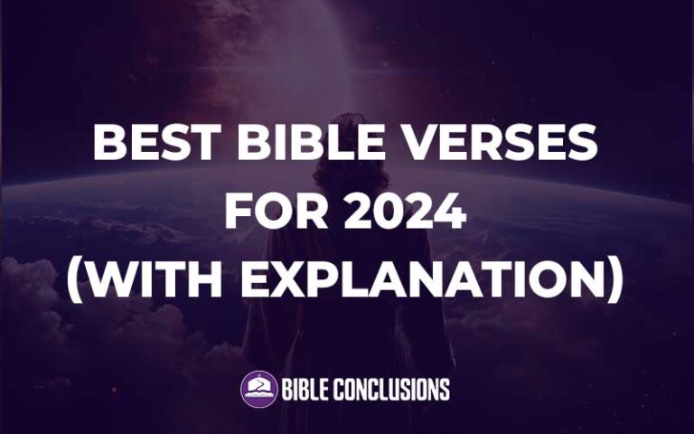 30 Best Bible Verses For 2024 (With Commentary) - bibleconclusions.com
