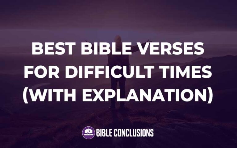 30 Powerful Best Bible Verses For Difficult Times (With Commentary ...