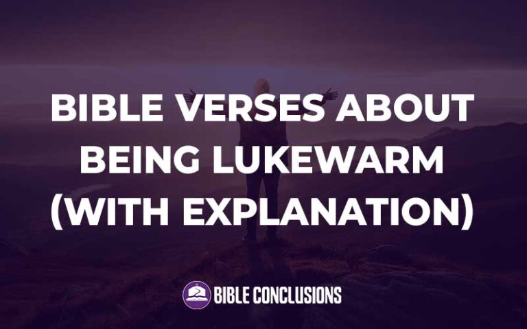 30 Bible Verses About Being Lukewarm (With Explanation ...