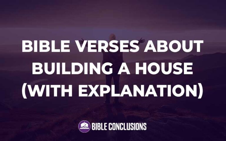 30 Powerful Bible Verses For Building A House (With Commentary ...