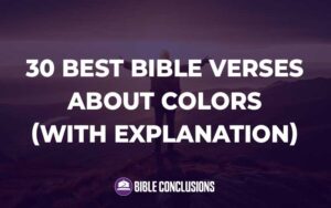 30 Best Bible Verses About Colors (With Explanation) - bibleconclusions.com