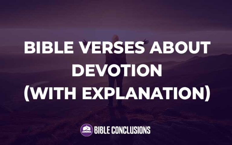 30 Bible Verses About Devotion (With Commentary) - bibleconclusions.com
