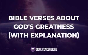 30 Bible Verses About God’S Greatness (With Commentary ...