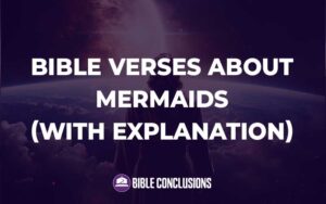 20 Bible Verses About Mermaids (With Commentary) – bibleconclusions.com
