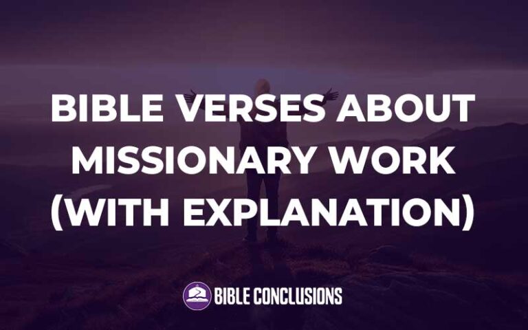 Bible Verses About Missionary Work (With Commentary) - bibleconclusions.com
