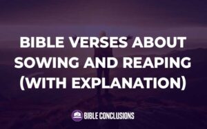 30 Bible Verses About Sowing And Reaping (With Explanation ...