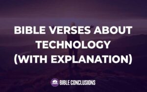 30 Best bible verses about technology - bibleconclusions.com