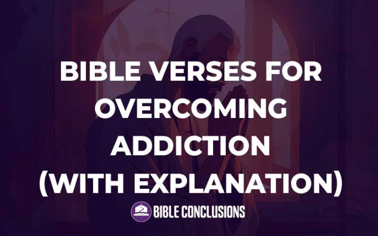 Powerful Best Bible Verses For Overcoming Addiction (With Commentary ...