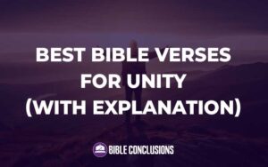 30 Powerful Best Bible Verses For Unity (With Commentary ...