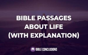 30 Powerful Bible Passages About Life (With Commentary ...