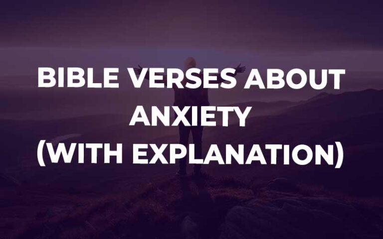30 Powerful Bible Verses About Anxiety (With Commentary ...
