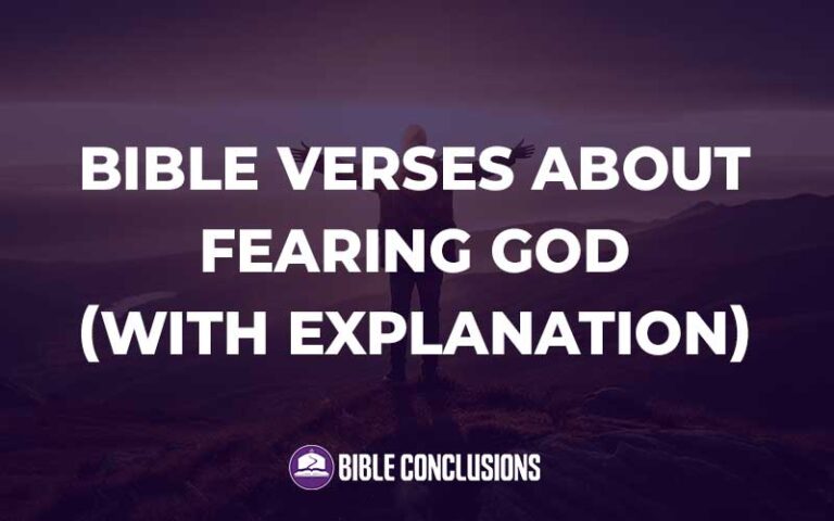 30 Powerful Best Bible Verses About Fearing God (With Commentary ...