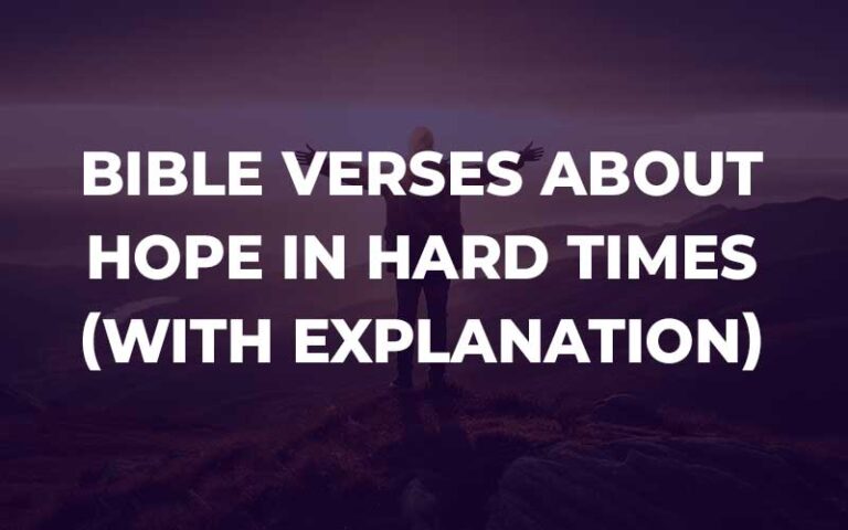 30 Powerful Best bible verses about hope in hard times (Full Commentary ...