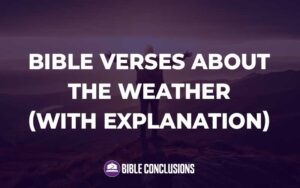 30 Powerful Bible Verses About The Weather (With Commentary ...