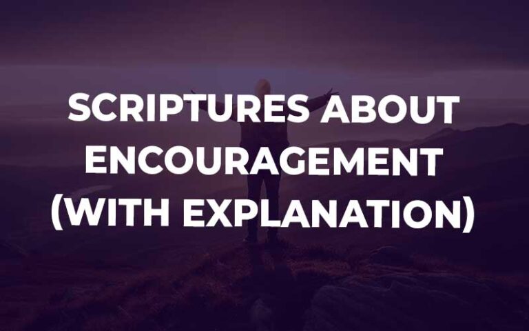 30 Powerful Scriptures About Encouragement (With Commentary) - bibleconclusions.com