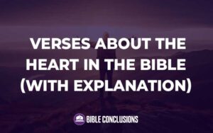 30 Powerful Verses About The Heart In The Bible (With Commentary ...