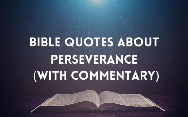 30 Powerful Bible Quotes About Perseverance (With Commentary ...