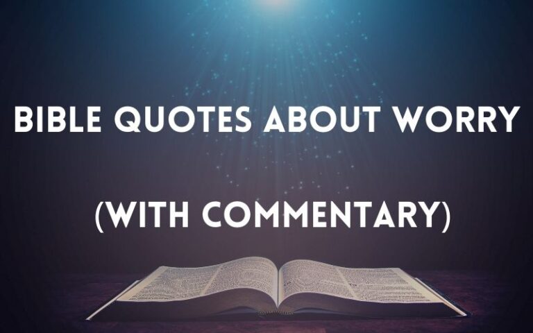 30 Powerful Bible Quotes About Worry (With Commentary ...