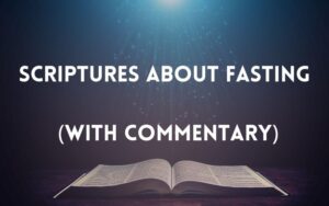 30 Powerful Scriptures About Fasting (With Commentary ...