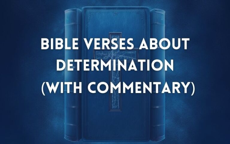30 Powerful Best bible verses about determination (Full Commentary ...