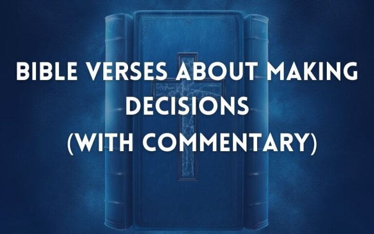 30 bible verses about making decisions - bibleconclusions.com