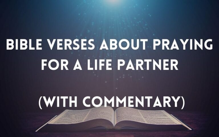 30 Powerful Bible Verses About Praying For A Life Partner (With ...
