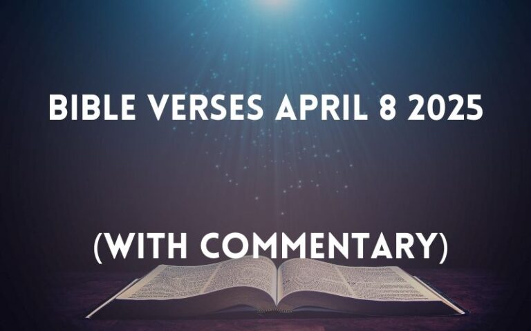 30 Powerful Bible Verses For April 2025 (With Commentary ...