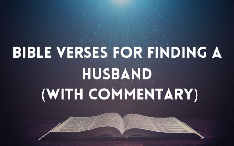 30 Powerful Bible Verses For Finding A Husband (With Commentary ...