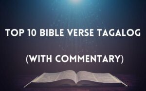 30 Powerful Top 10 Bible Verse Tagalog (With Commentary ...