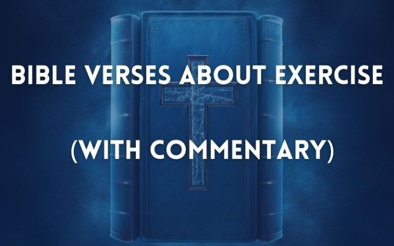 30 Powerful Best bible verses about exercise (Full Commentary ...