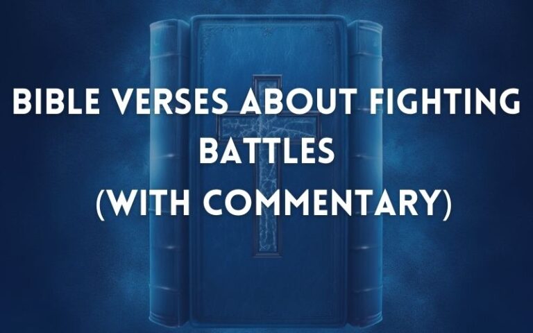 30 Powerful Best bible verses about fighting battles (Full Commentary ...