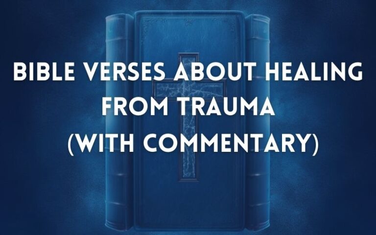 30 bible verses about healing from trauma - bibleconclusions.com