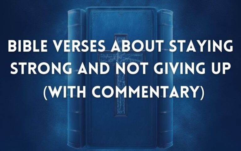 30 Powerful Best bible verses about staying strong and not giving up ...